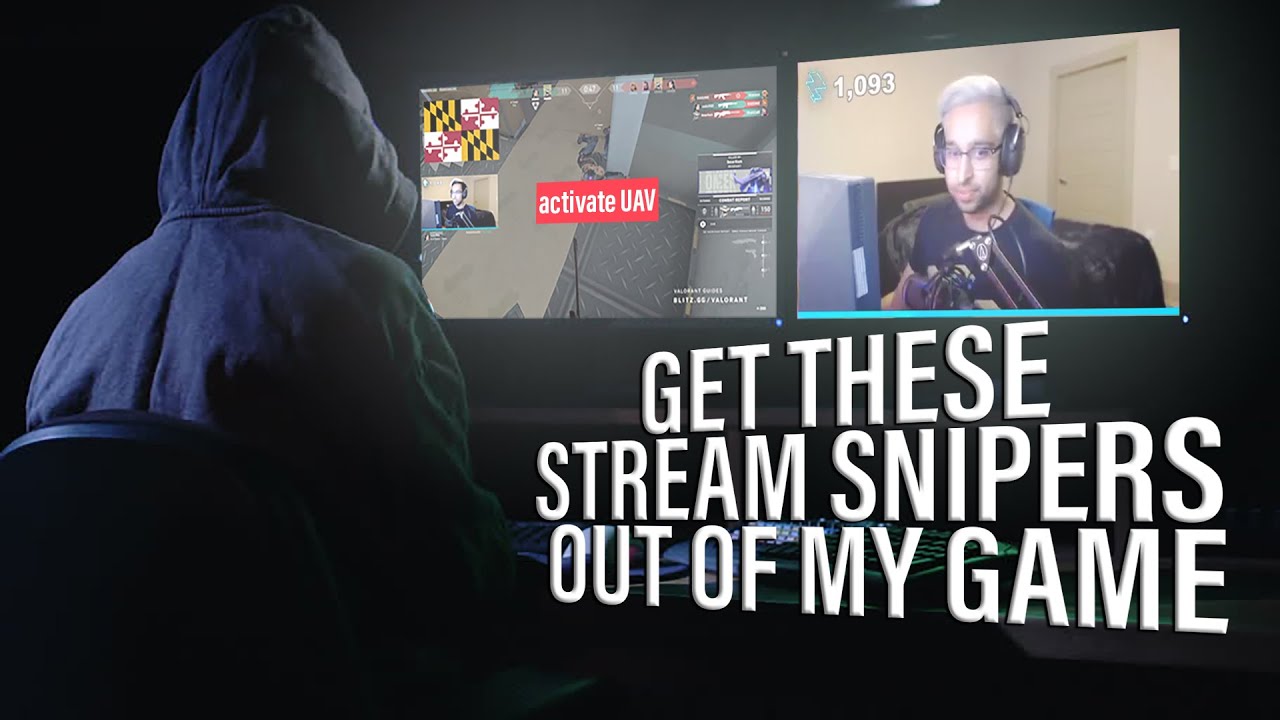 GET THESE STREAM SNIPERS OUT OF MY GAME - YouTube