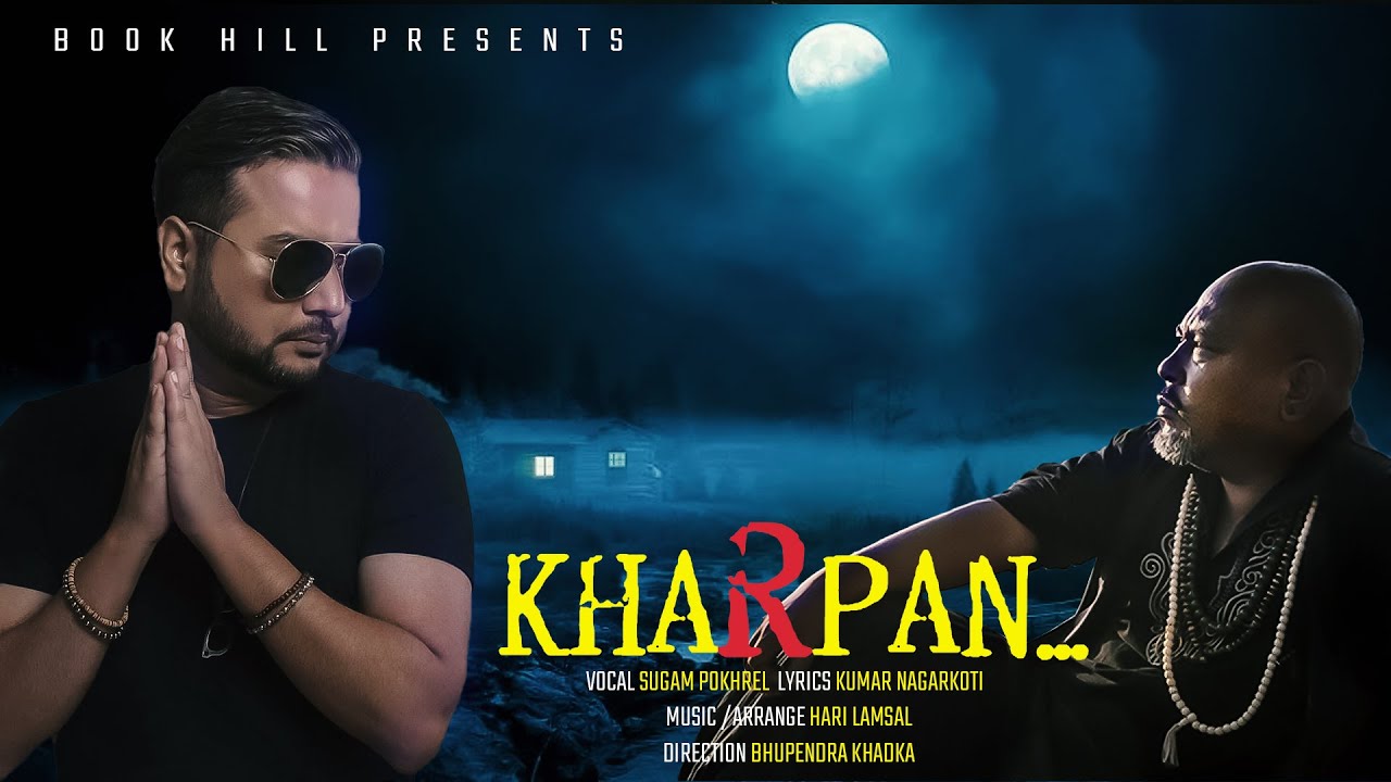 Kharpan | खर्पन | Kumar Nagarkoti | Sugam Pokharel | Official Music ...