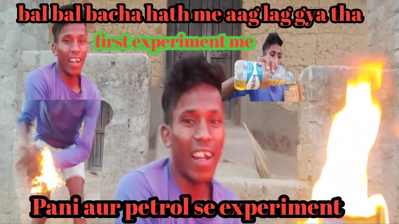 Pani aur petrol se experiment| bal bal bacha hath me aag lag gya tha ...