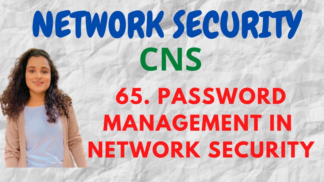 65. Password Management in Network Security |CNS| - YouTube