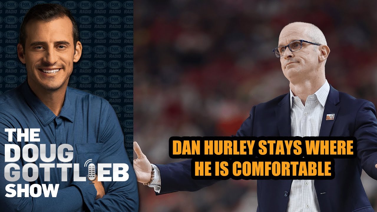 Doug Gottlieb-Dan Hurley Stayed Where He Fits l DOUG GOTTLIEB SHOW ...