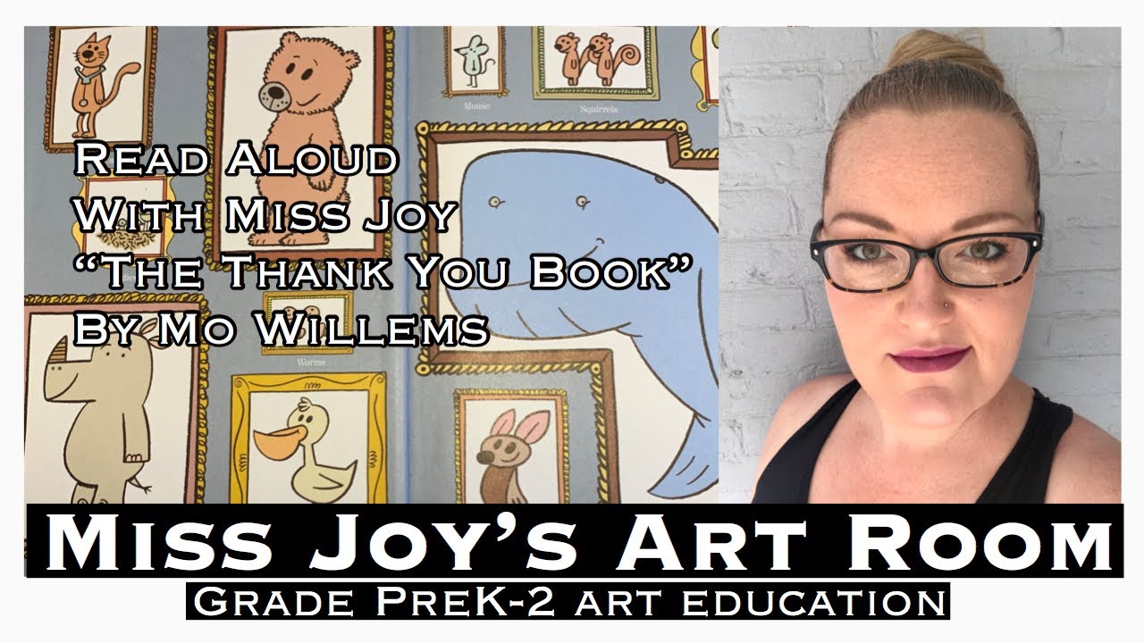 Miss Joy reads aloud “The Thank You Book” by Mo Willems - YouTube