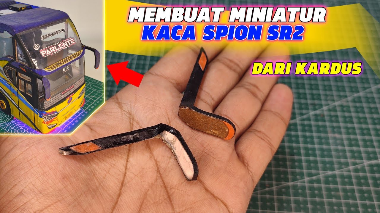 MEMBUAT MINIATUR KACA SPION BUS SR2 DARI KARDUS, MUDAH - YouTube