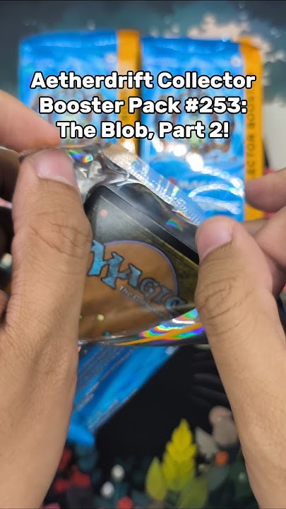 The Blob, Part 2! Aetherdrift Collector Booster Box Pack Opening MTG Mimeoplasm Japan Showcase ...