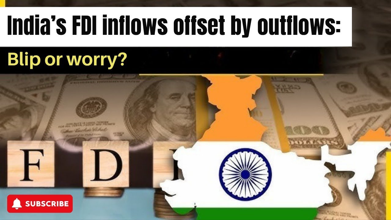 India FDI Shock: Blip or Long-Term Worry? | India FDI Outflow 2025 ...
