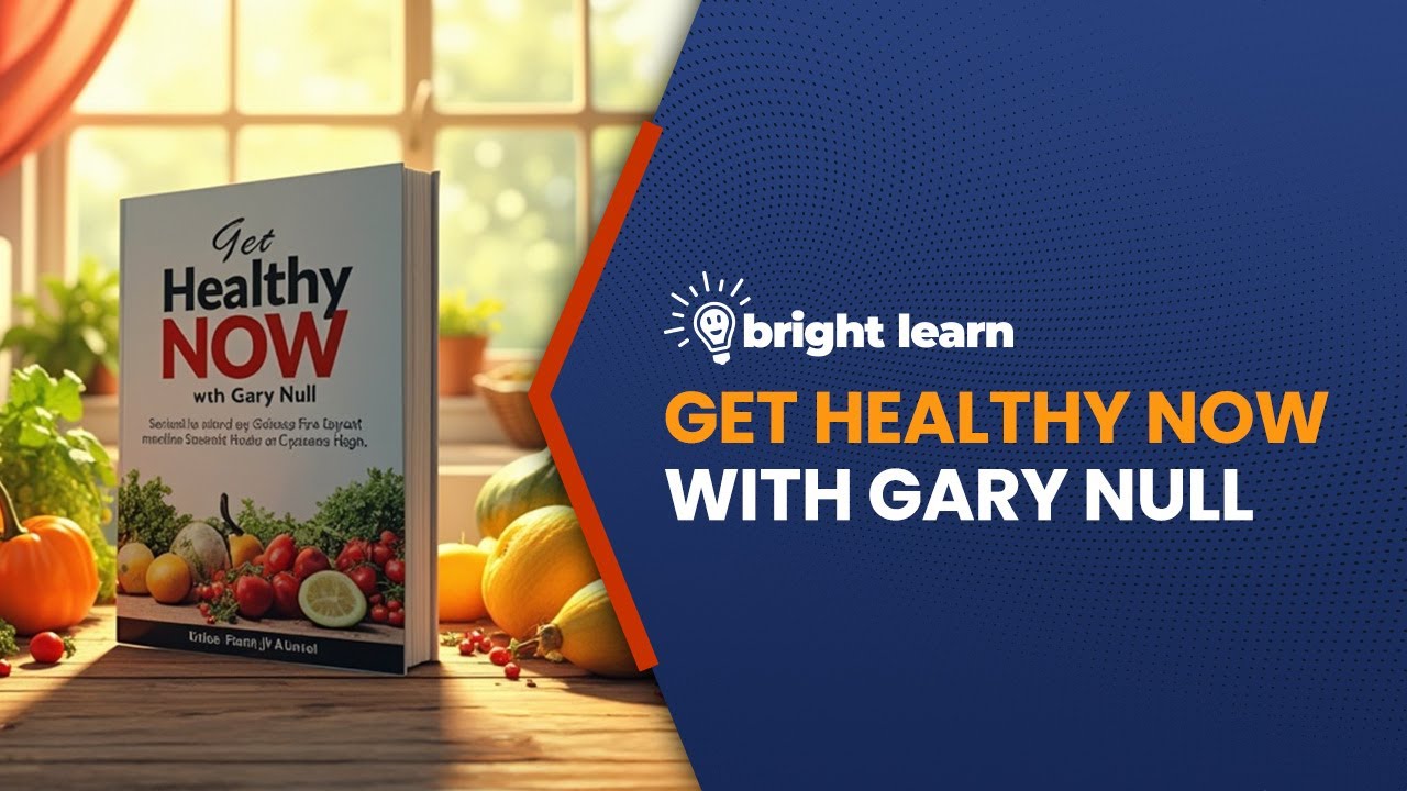 BrightLearn - Get Healthy Now With Gary Null - YouTube