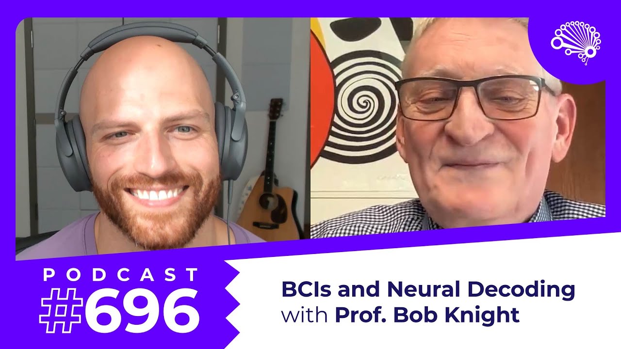 696: Brain-Computer Interfaces and Neural Decoding — with Prof. Bob Knight - YouTube