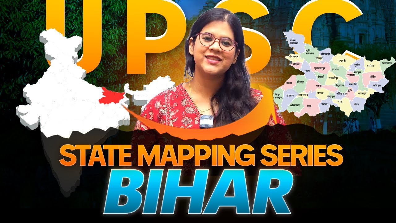 State Mapping Series for UPSC: Bihar | Rivers, Plains, Hills, Lakes ...