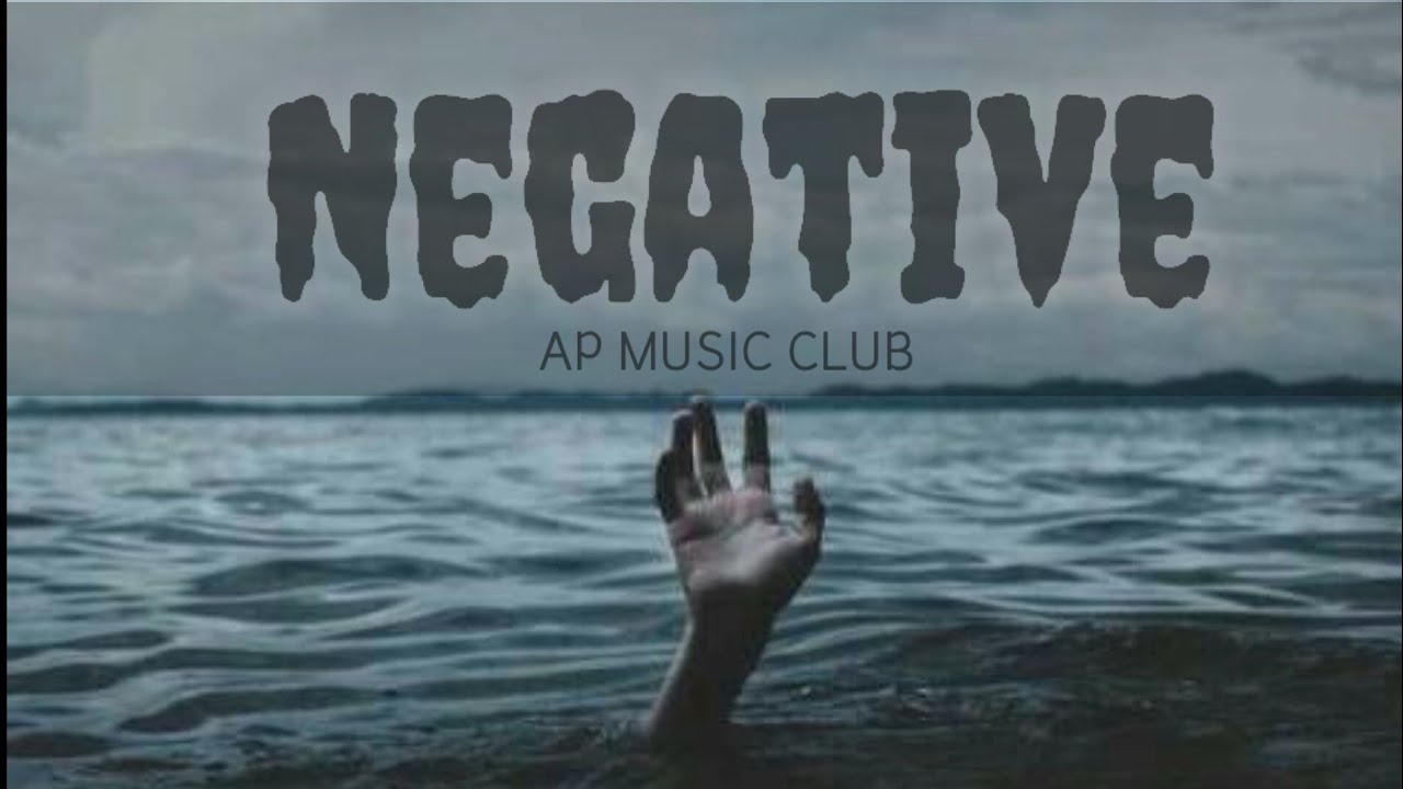 Negative music | AP MUSIC CLUB - YouTube
