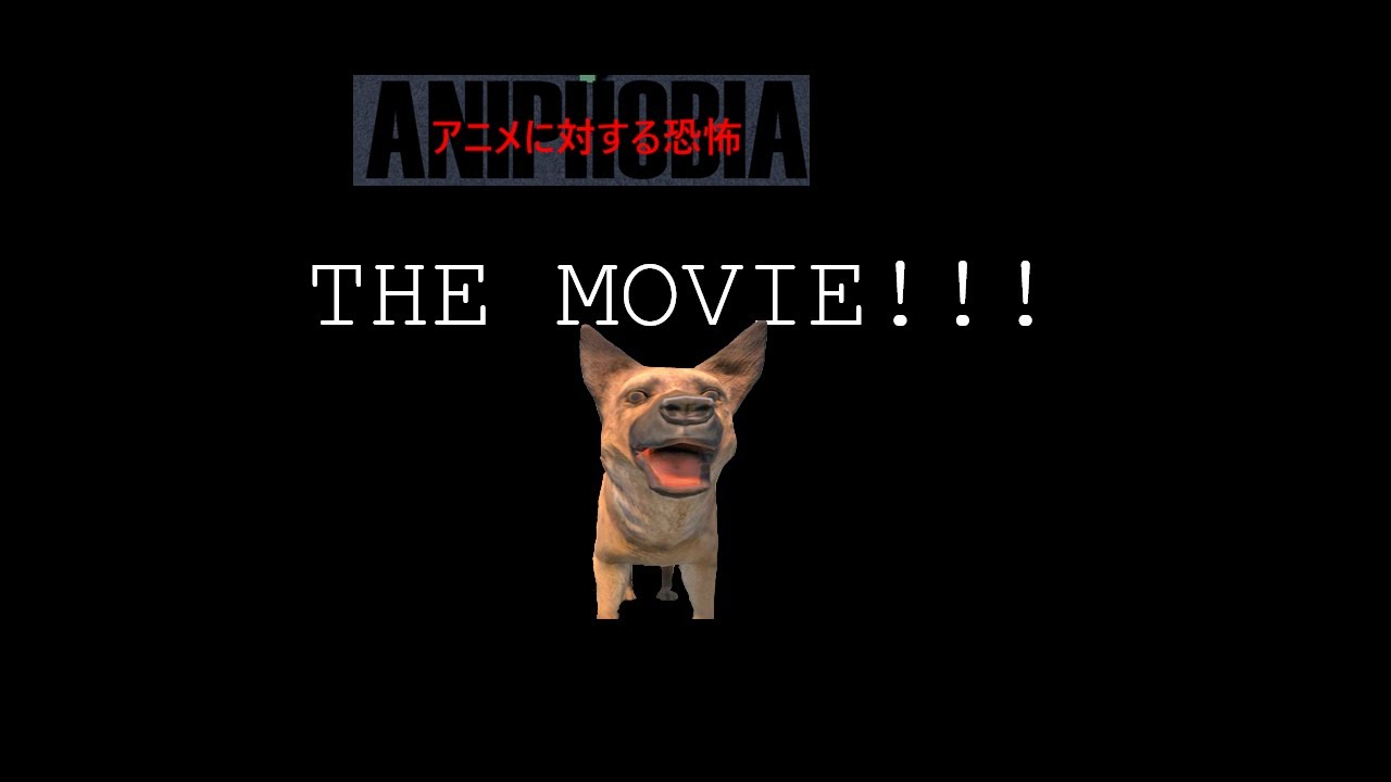 Aniphobia: The Movie (real) - YouTube