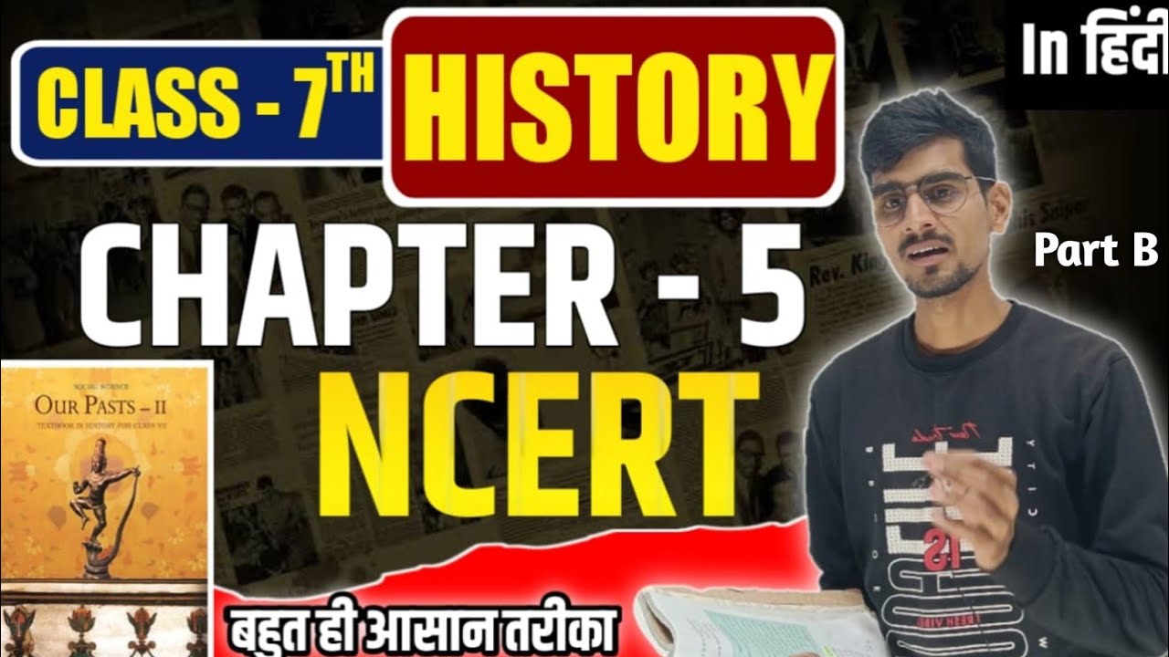 chapter 5 | part b | ncert | history | ctet | upsc history | paper 2 ...