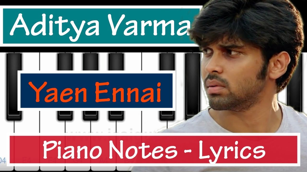 Adithya Varma | Yaen Ennai Pirindhaai | Cover | Piano - Keyboard Notes ...