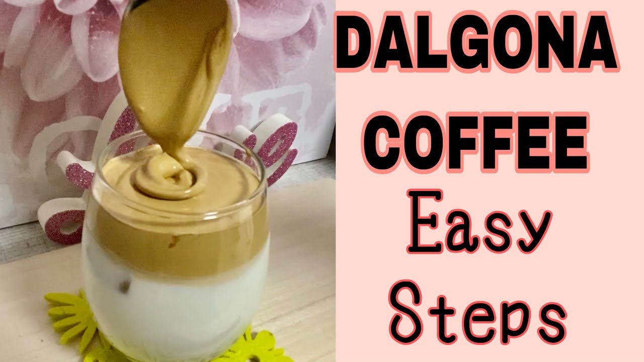 HOW TO MAKE DALGONA COFFEE / EASY STEPS / MANUAL MIXING - YouTube