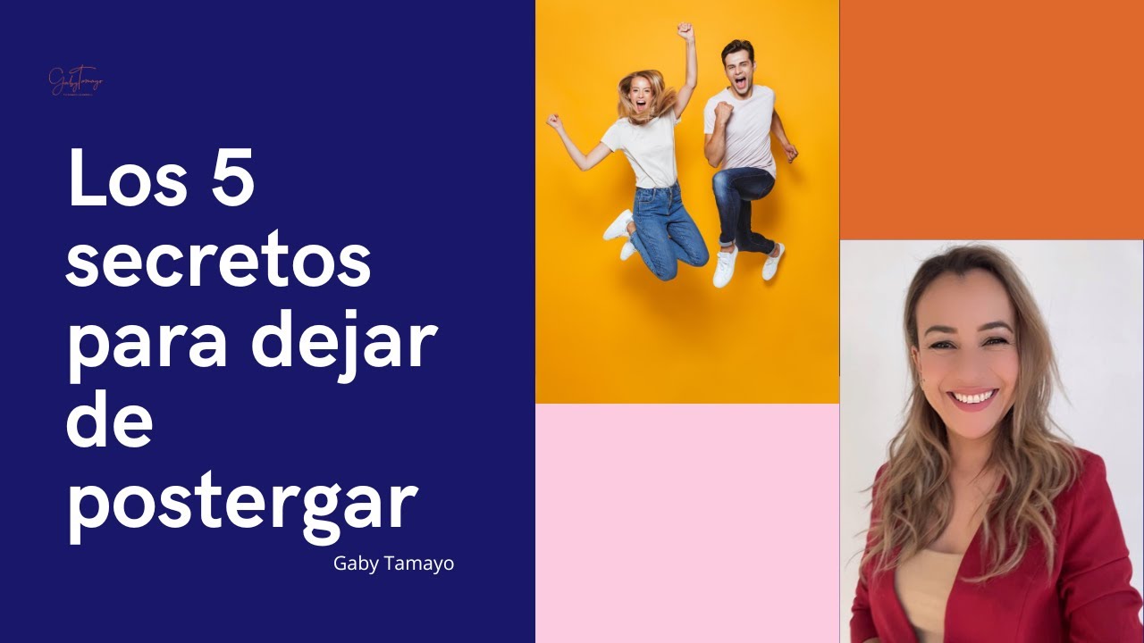 Los 5 secretos para dejar de postergar - YouTube