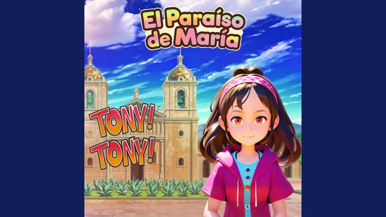 Tony Tony / María - YouTube
