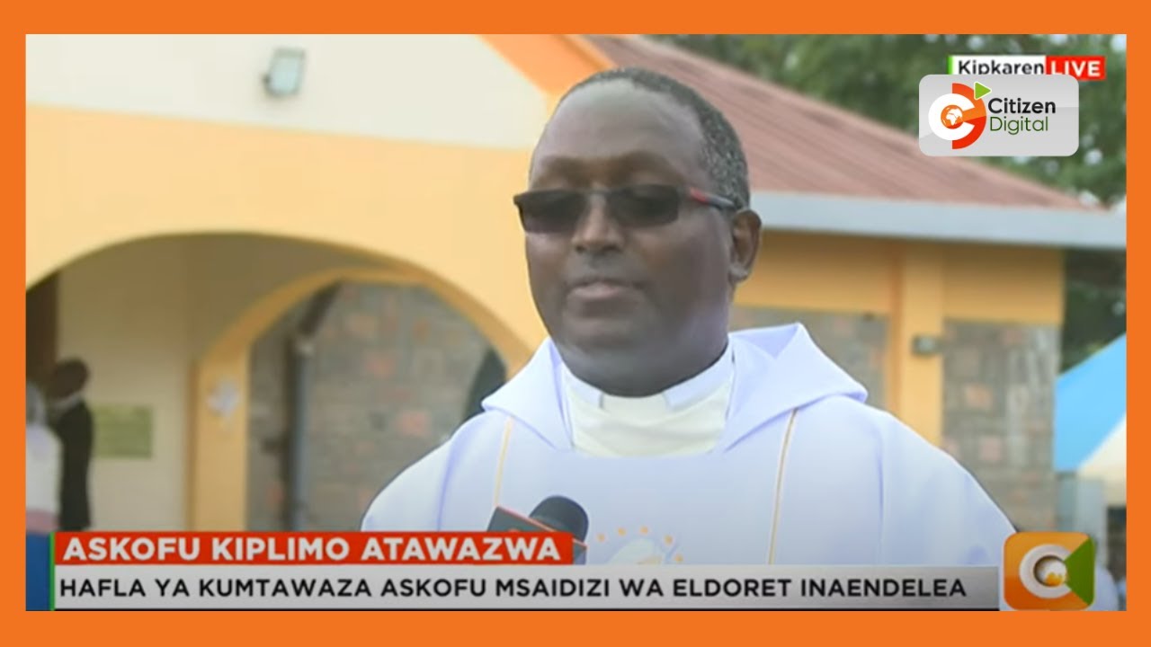 Askofu msaidizi John Kiplimo Lelei wa kanisa katoliki atawazwa nyumbani ...