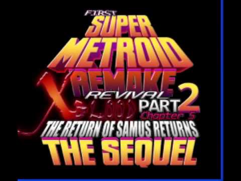 First Super Metroid Remake Revival X Blood Pt.2 Ch.5 The Return Of ...