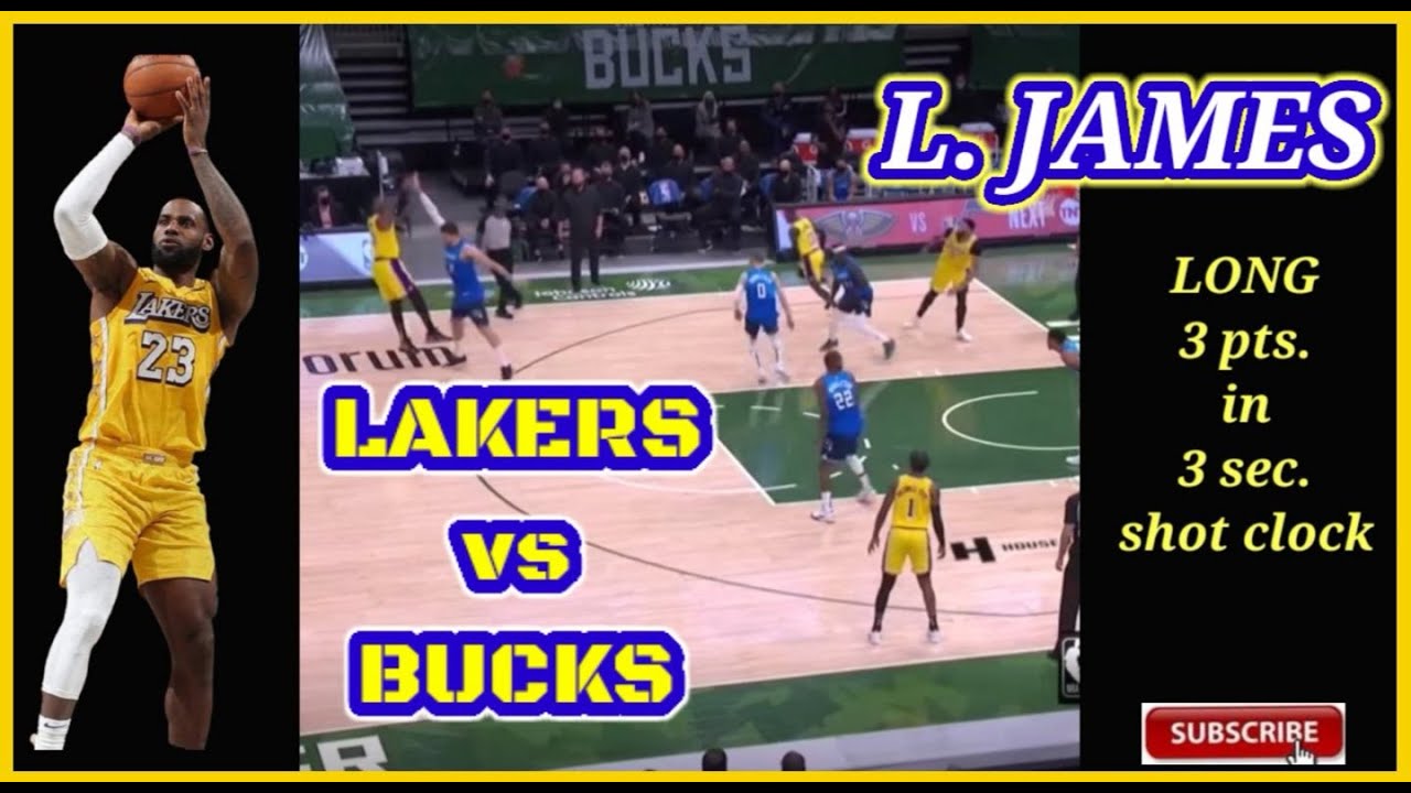 NBA ¦ LAKERS vs. BUCKS: LeBron JAMES Long 3 POINTS in 3 sec. Shot Clock ...