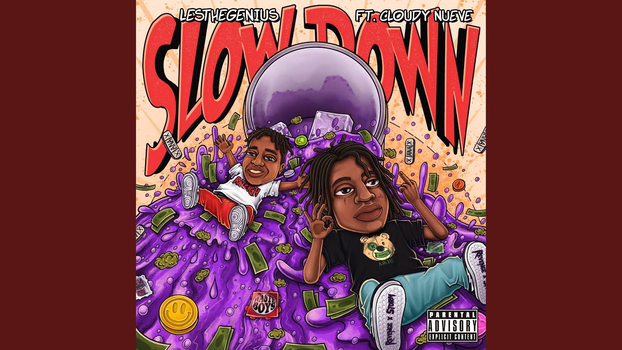 Slow Down (feat. Cloudy Nueve) - YouTube