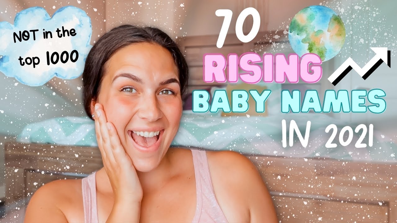 70 RISING BABY NAMES IN 2021 BEYOND For Boys Girls Trendy 70-rising-baby-names-in-2021-beyond-for-boys-girls-trendy