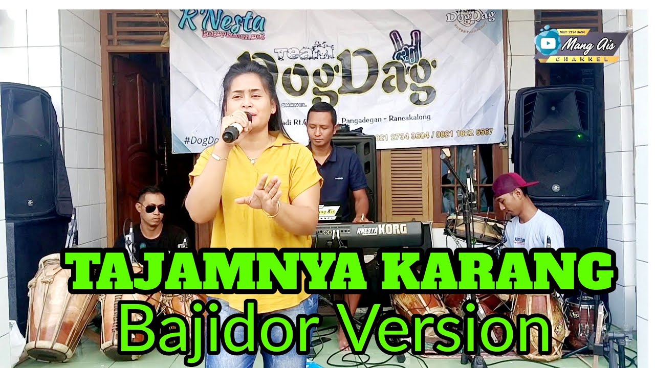 TAJAMNYA KARANG // BAJIDOR // Ai'CUMI // TEAM DOGDAG - YouTube