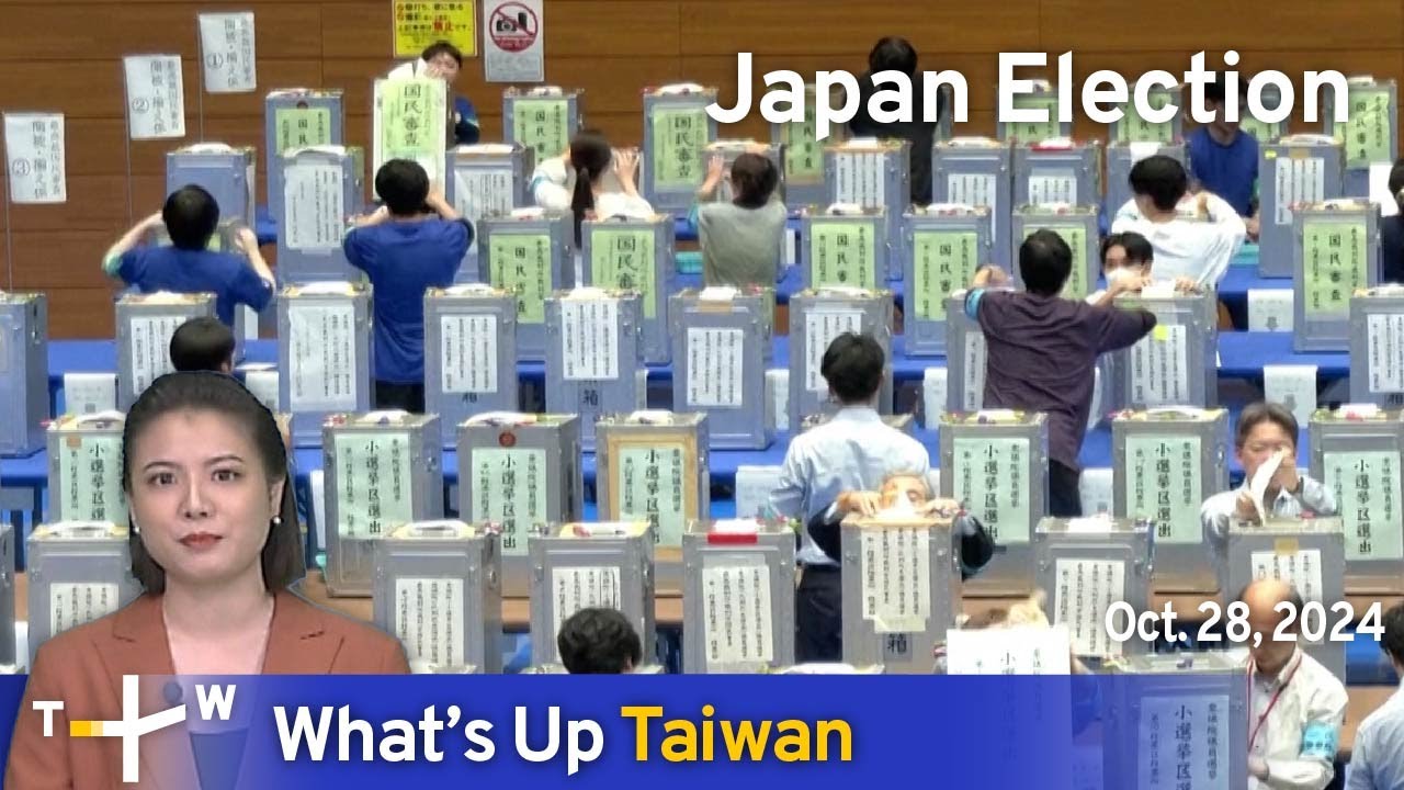 Japan Election, What's Up Taiwan – News at 14:00, October 28, 2024 ...