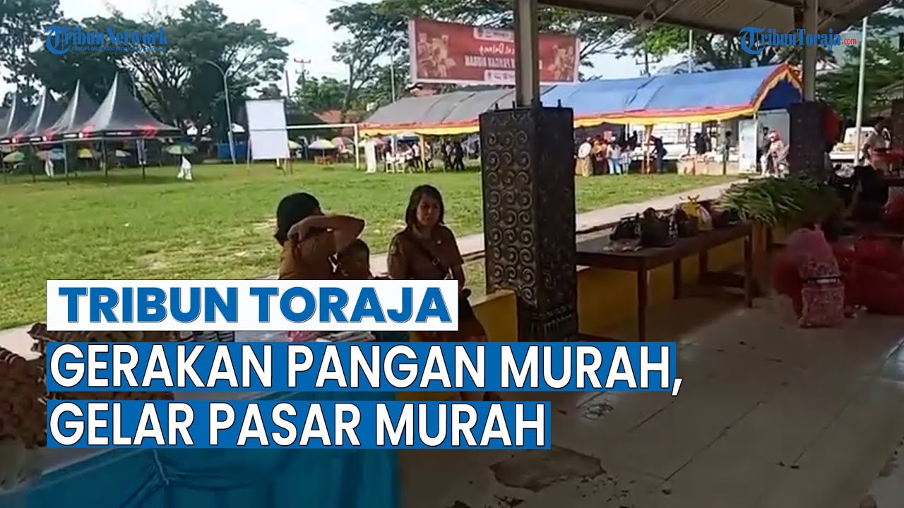 Cek Harga dan Lokasi Pasar Murah di Tana Toraja dan Toraja Utara - YouTube
