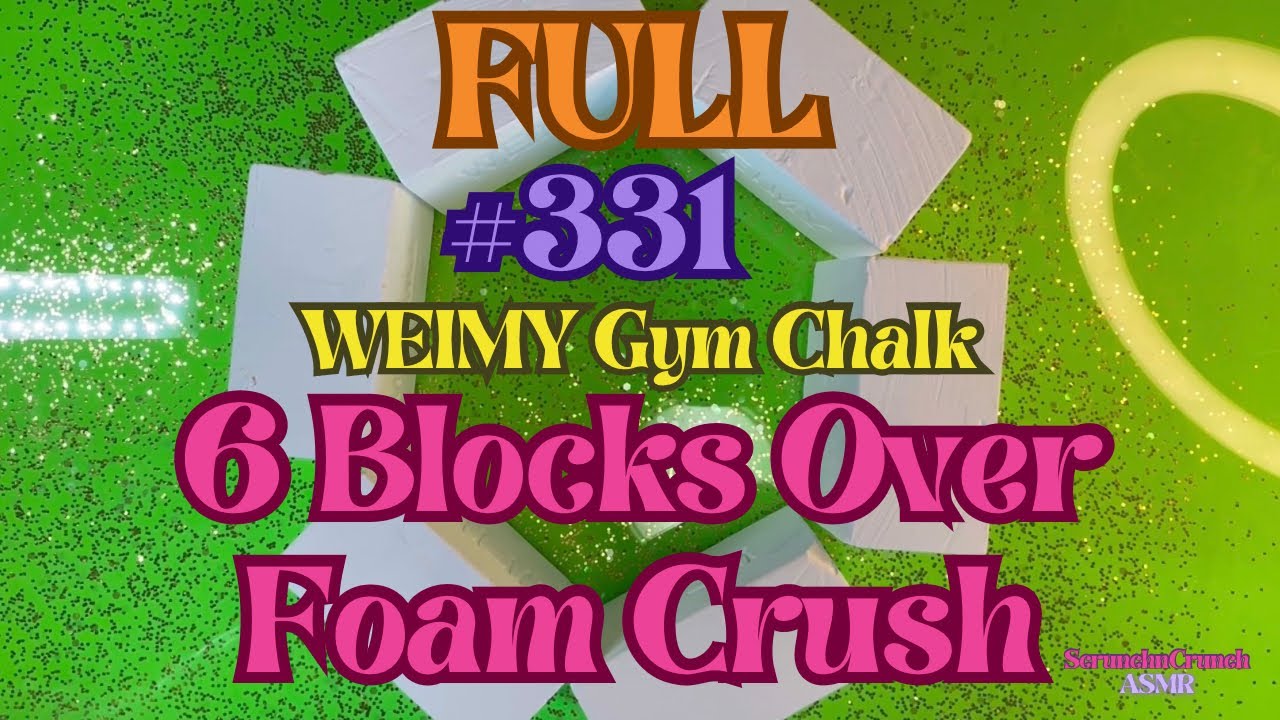 331: FULL WEIMY Gym Chalk 6 Blocks Over Foam Crush ASMR - YouTube