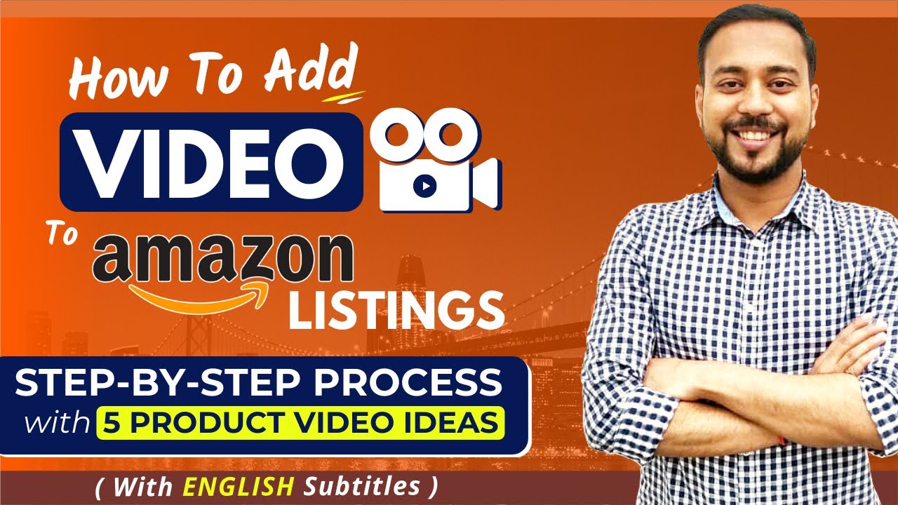 How To Add Video To Amazon Listing 🔥 Product Listing Video Requirements ...