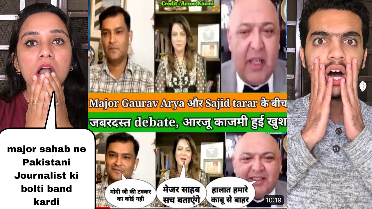 Major Gaurav Arya Vs Arzoo kazmi Vs Sajid Tatar | Pakistani Reaction ...