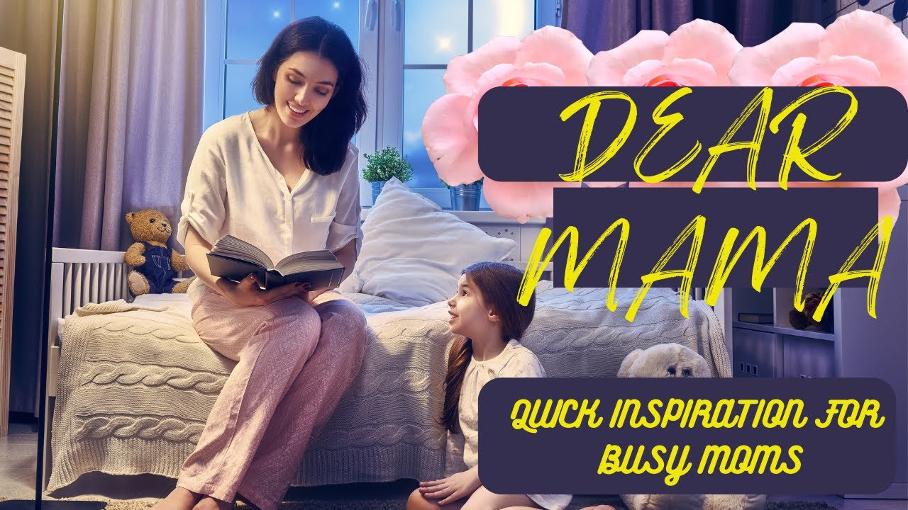 "Dear Mama" Strength in Motherhood: Rediscover Your Motivation and ...