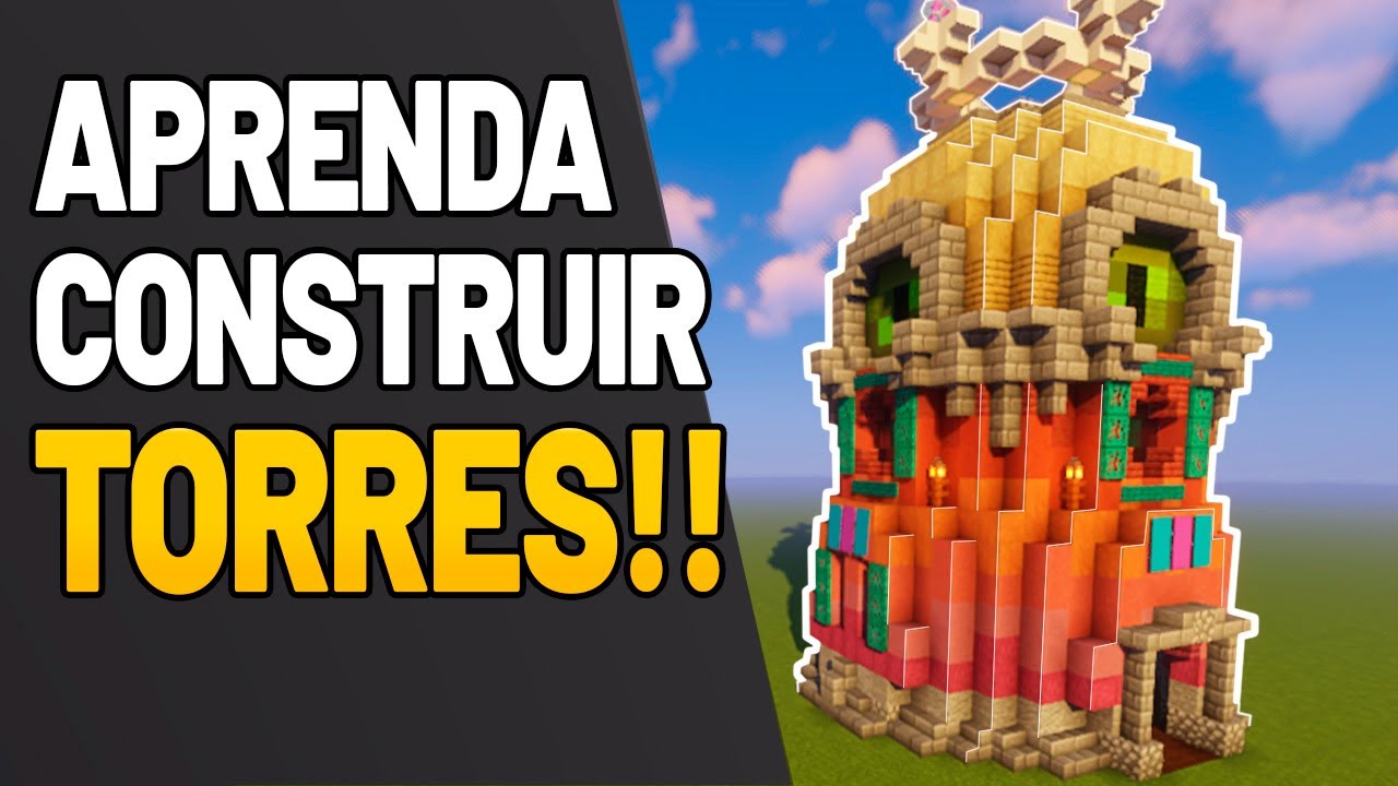 COMO CONSTRUIR QUALQUER TIPO de TORRES e deixar SEU MUNDO MAIS BONITO ...