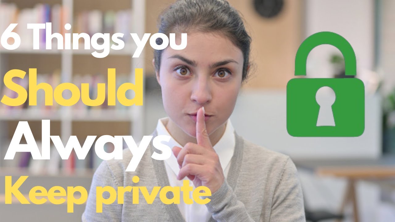 6 Things You Should Always Keep Private YouTube 6-things-you-should-always-keep-private-youtube