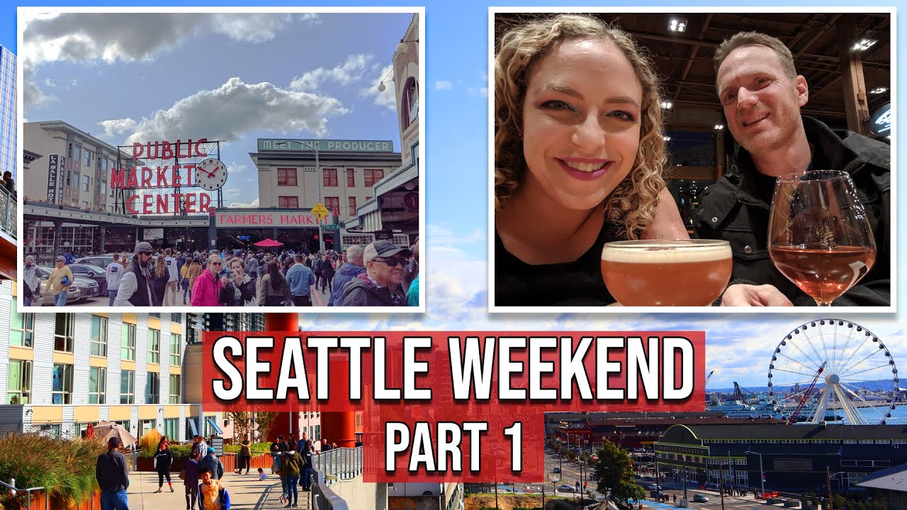 Birthday Weekend in Seattle - Part 1 - YouTube