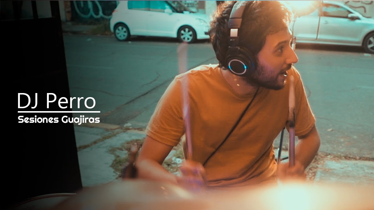 Sesiones Guajiras: DJ Perro - YouTube