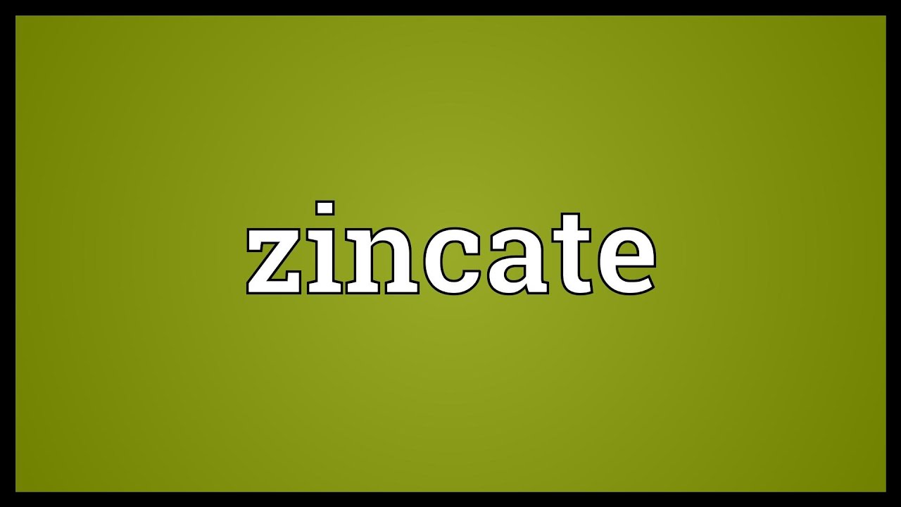 Zincate Meaning - YouTube