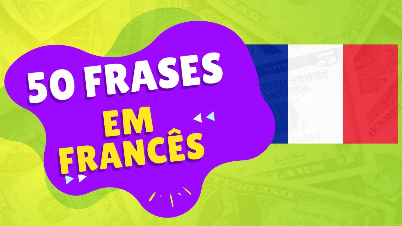 50 FRASES EM FRANCÊS COM LEGENDA EM PORTUGUÊS - YouTube