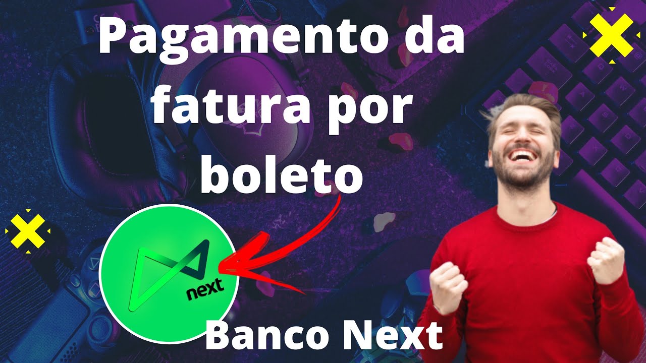 Banco Next como colocar pagamento da fatura por boleto? - YouTube
