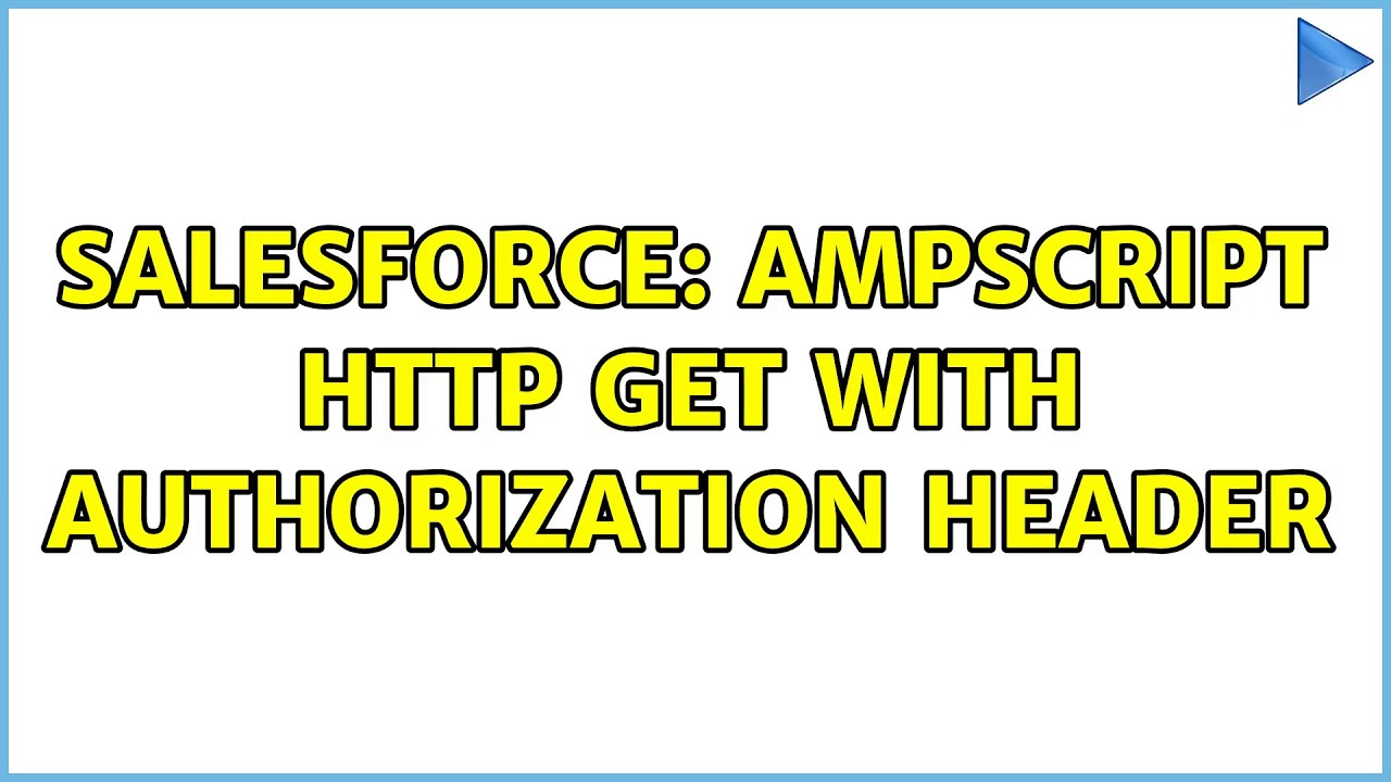 Salesforce Ampscript Get With Authorization Header Youtube