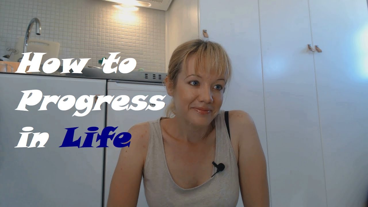 How to Progress in Life - YouTube