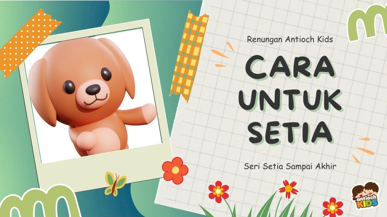 Cara untuk Setia (Seri Setia Sampai Akhir) | Renungan Antioch Kids 9 ...