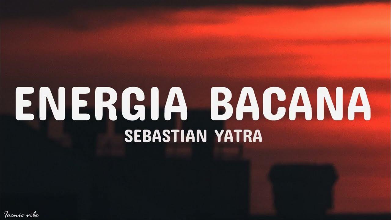 Sebastián Yatra - Energía Bacana(Lyrics) - YouTube