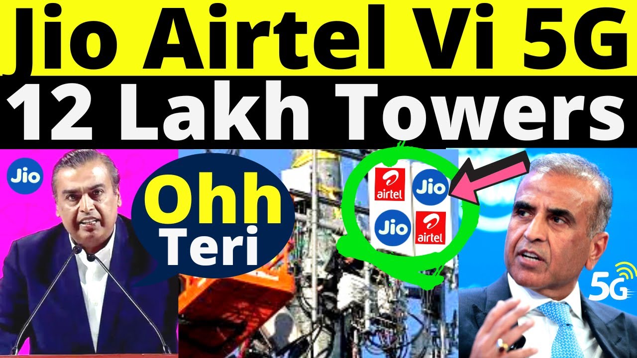 12 Lakh New 5G Tower in India Soon | Jio Airtel 5G Towers in India 2023 ...
