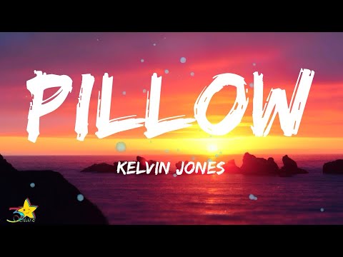 Kelvin Jones - Pillow (Lyrics)