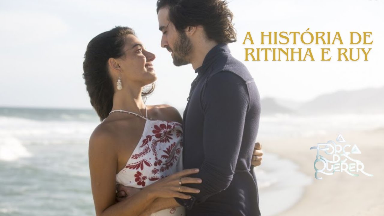 A HISTÓRIA DE RITINHA E RUY [PARTE ÚNICA] | A FORÇA DO QUERER (HD ...