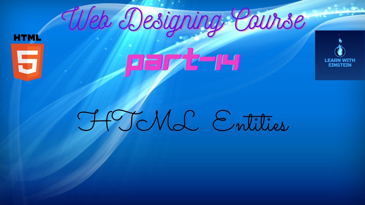#11HTML What are HTML Entities? | All HTML Entities | Web Designing ...