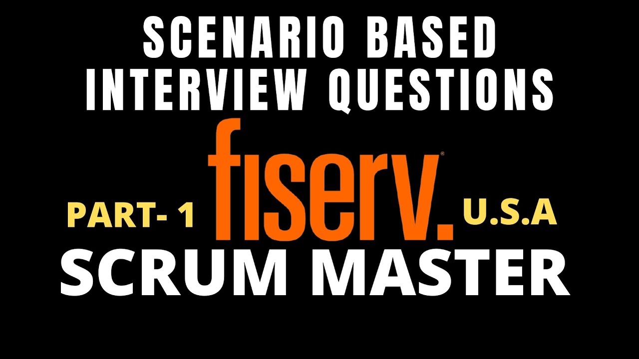 Fiserve Scenario Based Scrum Master Interview Questions Senior Scrum fiserve-scenario-based-scrum-master-interview-questions-senior-scrum