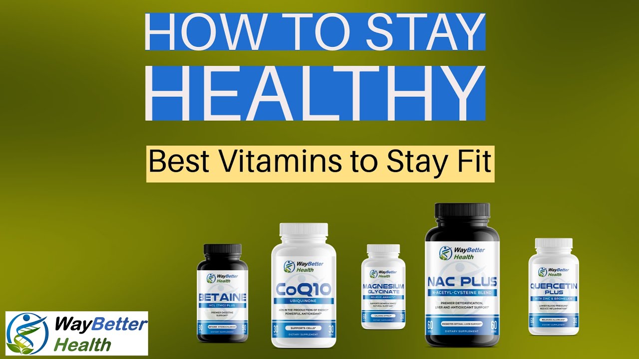 How to Stay Healthy: Best Vitamins to Stay Fit - YouTube