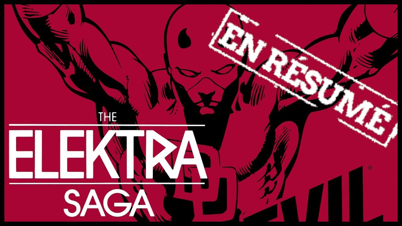 Elektra Saga En Résumé - YouTube