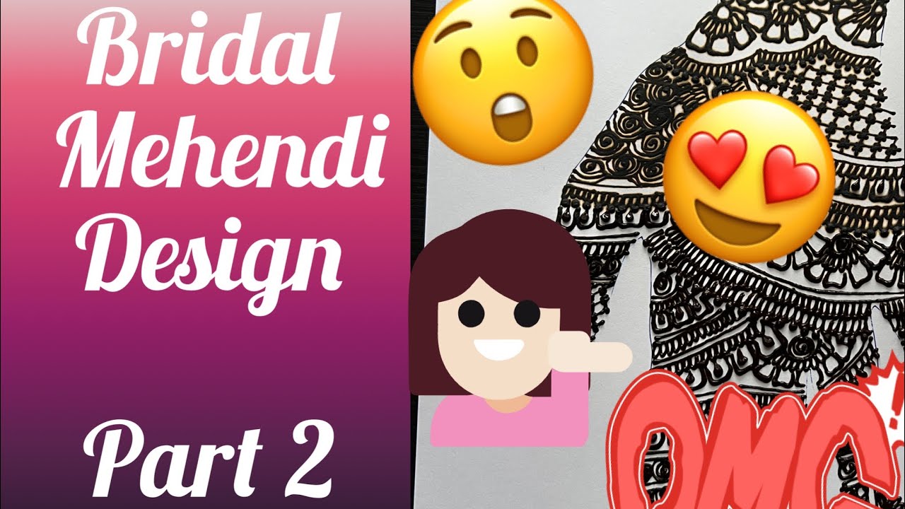 Bridal Mehendi Design Part 2 - Hira’s Mehendi Corner - YouTube